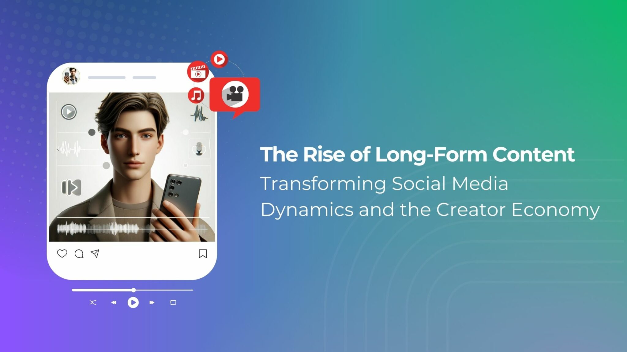The Rise of Long-Form Content: Transforming Social Media Dynamics and ...